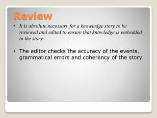 A process framework to capture tacit knowledge using storytelling | PPTX