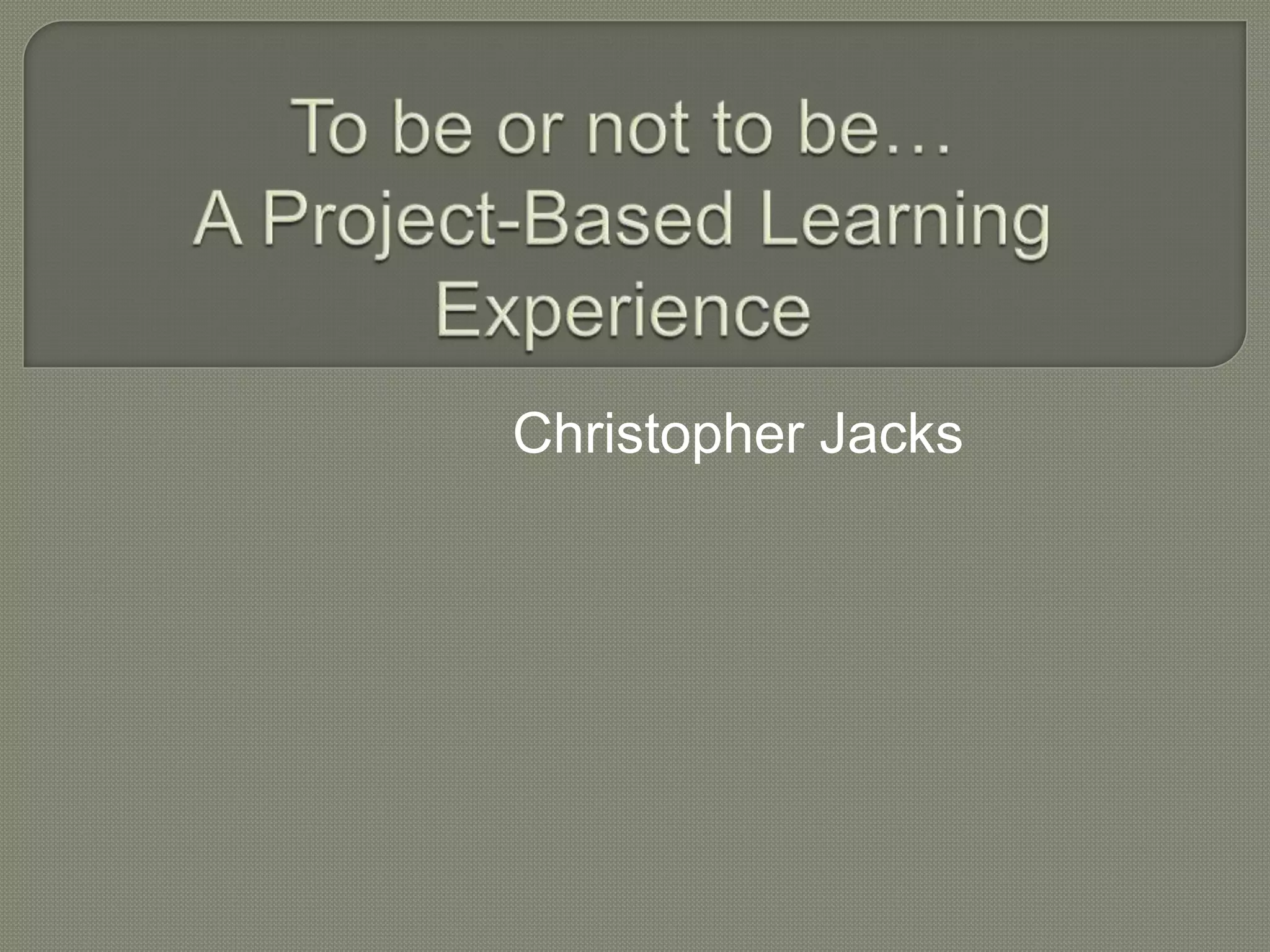 A Project Based Learning Experience | PPT