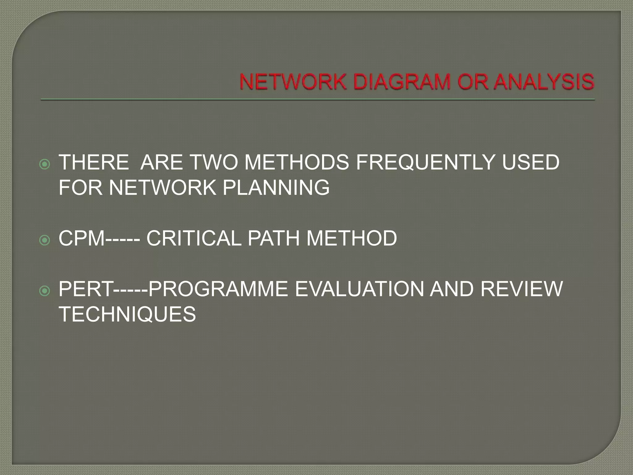 CPM AND PERT NETWORK DIAGRAM | PPTX