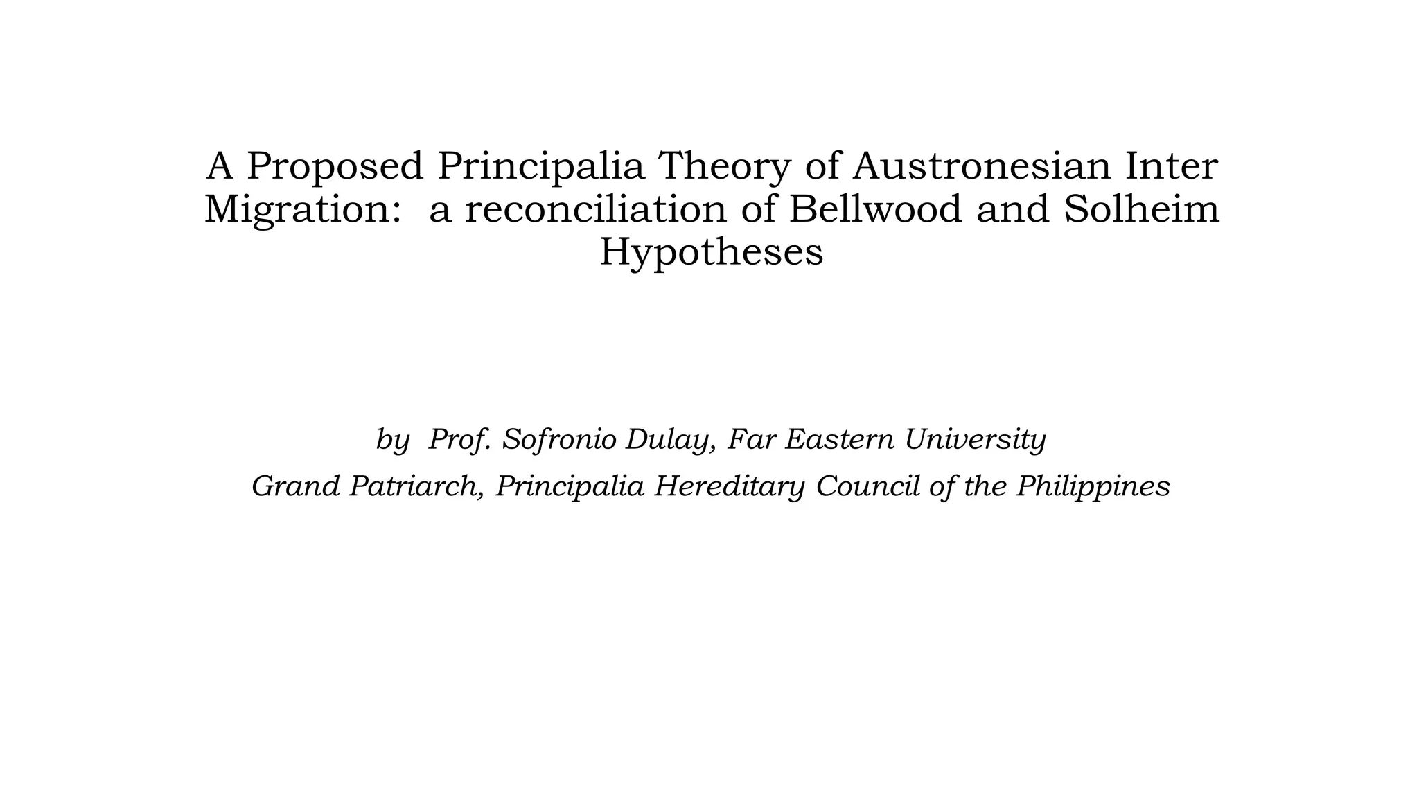 A Proposed Principalia Theory of Austronesian Inter Migration | PPTX
