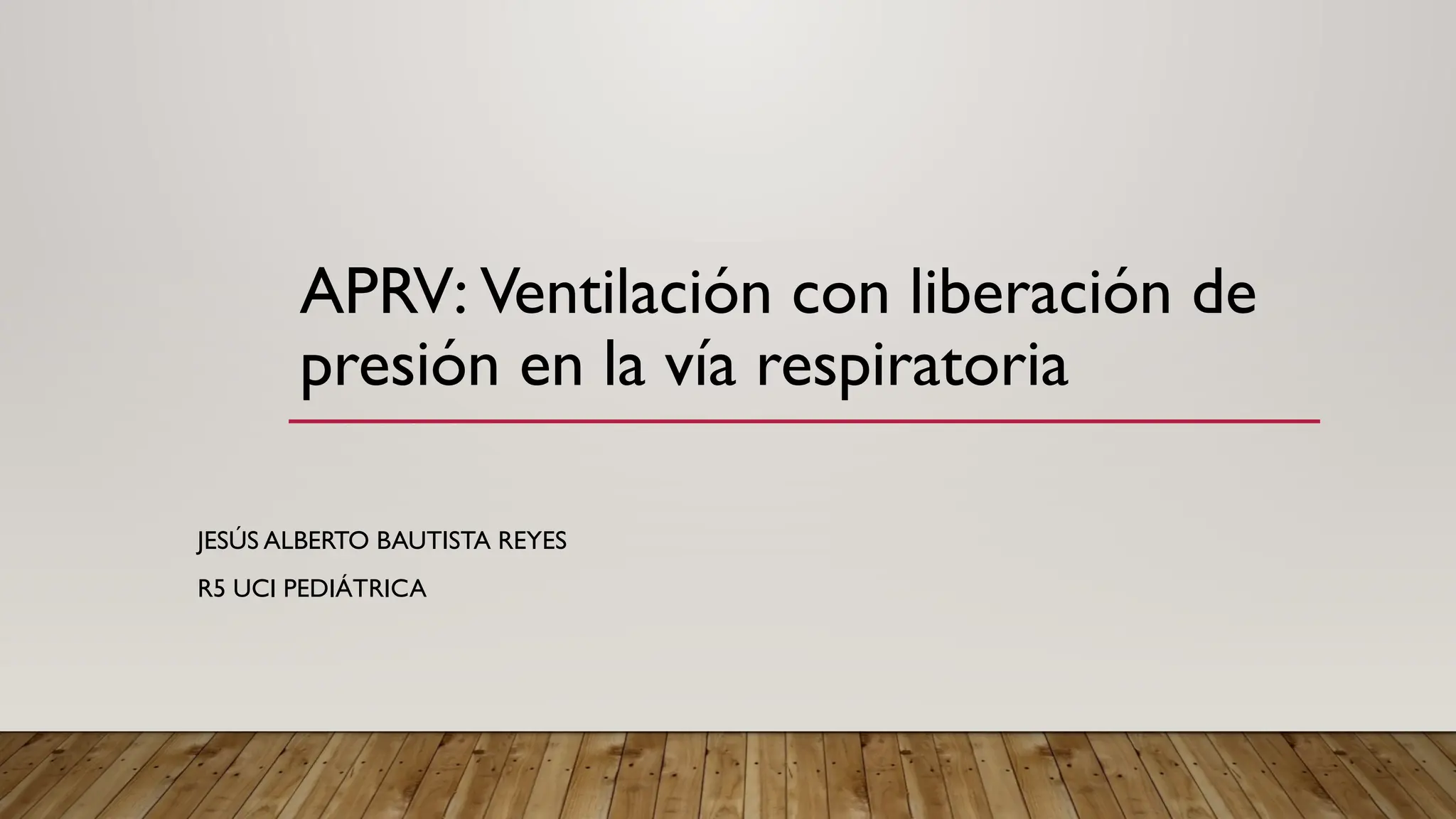 APRV ventilación con liberación de presión de la vía aérea .pptx