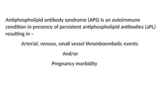 Antiphospholipid Syndrome In Haematology | PPTX