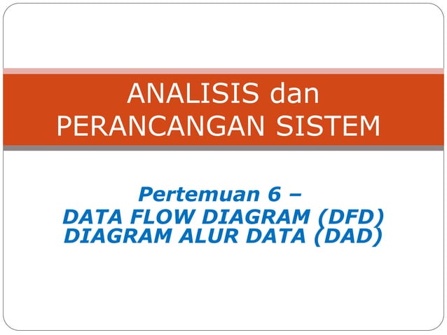 Analisis Perancangan Sistem - Data Flow Diagram (DFD) | PPT
