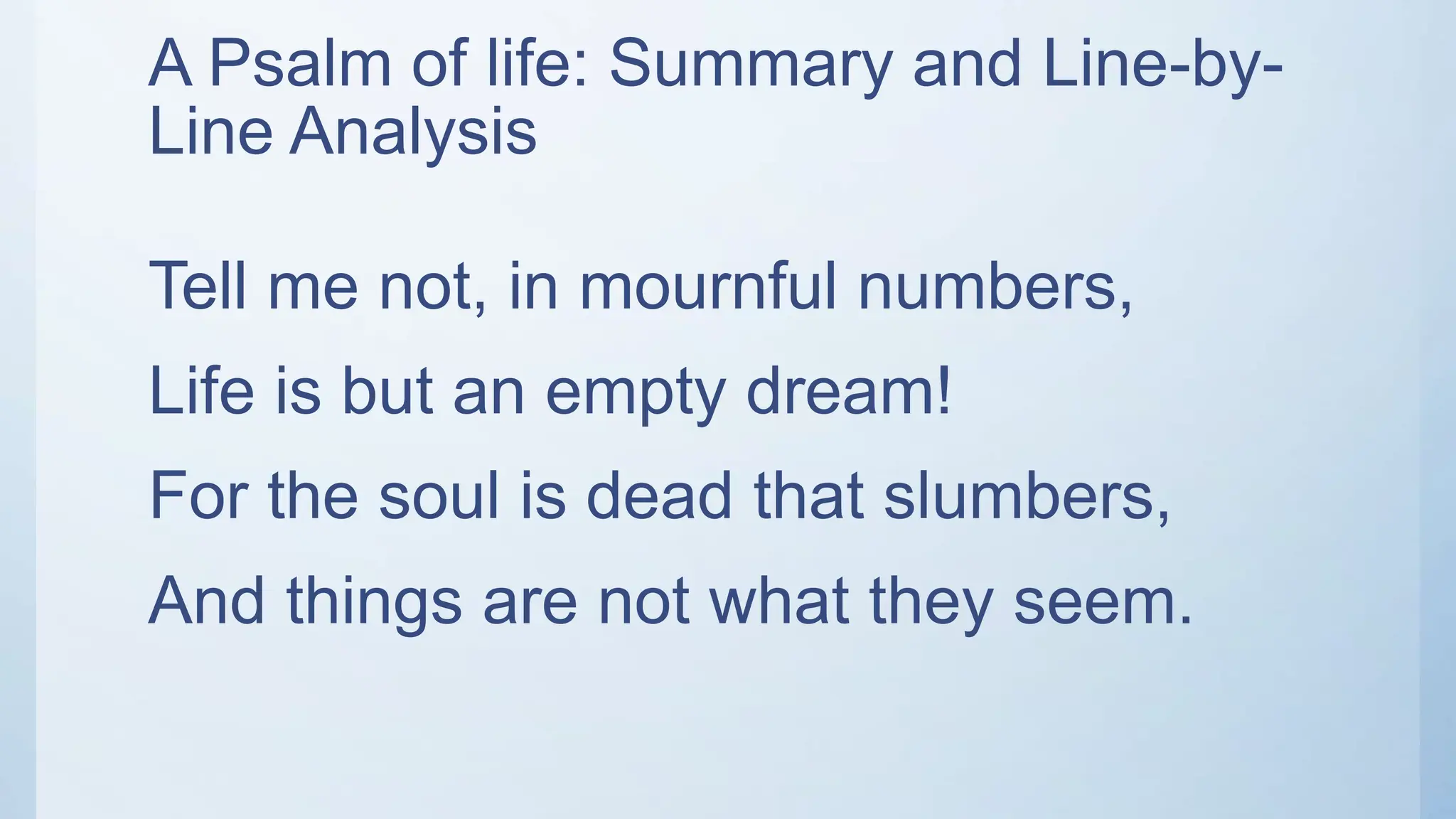 A Psalm Of Life by Henry Wadsworth Longfellow | PPTX