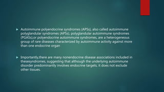 Autoimmune polyendocrine syndromes (APS)pptx | PPTX