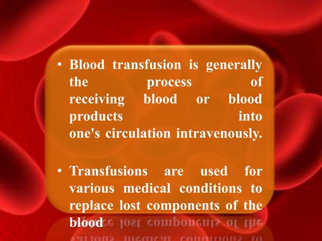 blood transfusion | PPTX | Blood Disorders | Diseases and Conditions
