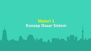 Materi APSI 2 - Konsep Dasar Sistem.pptx