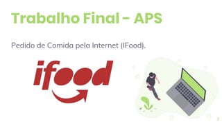 Aps ifood | PPTX