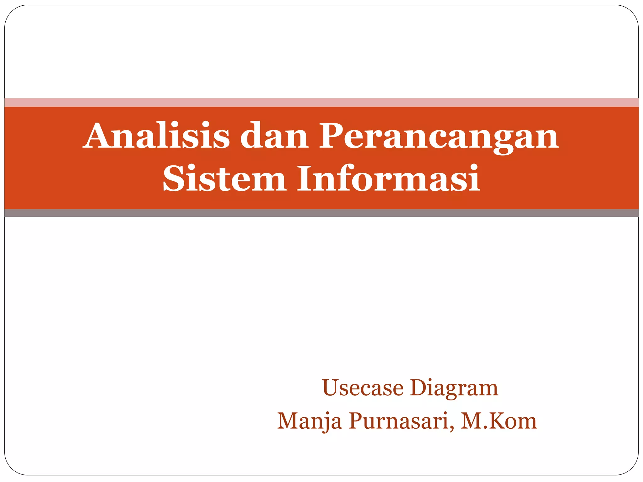 Apsi pertemuan 14 usecase diagram | PPT