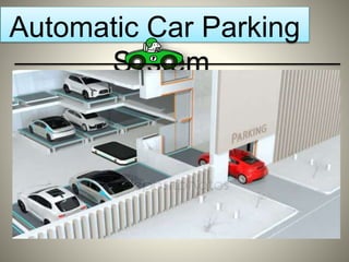 Automatic car parking system | PPTX
