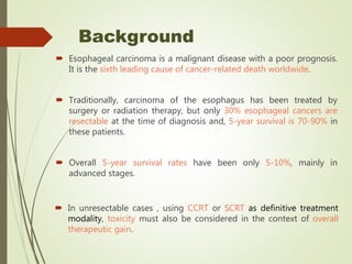 case study- CCRT vs SCRT in unresectable locally advanced esophageal ...