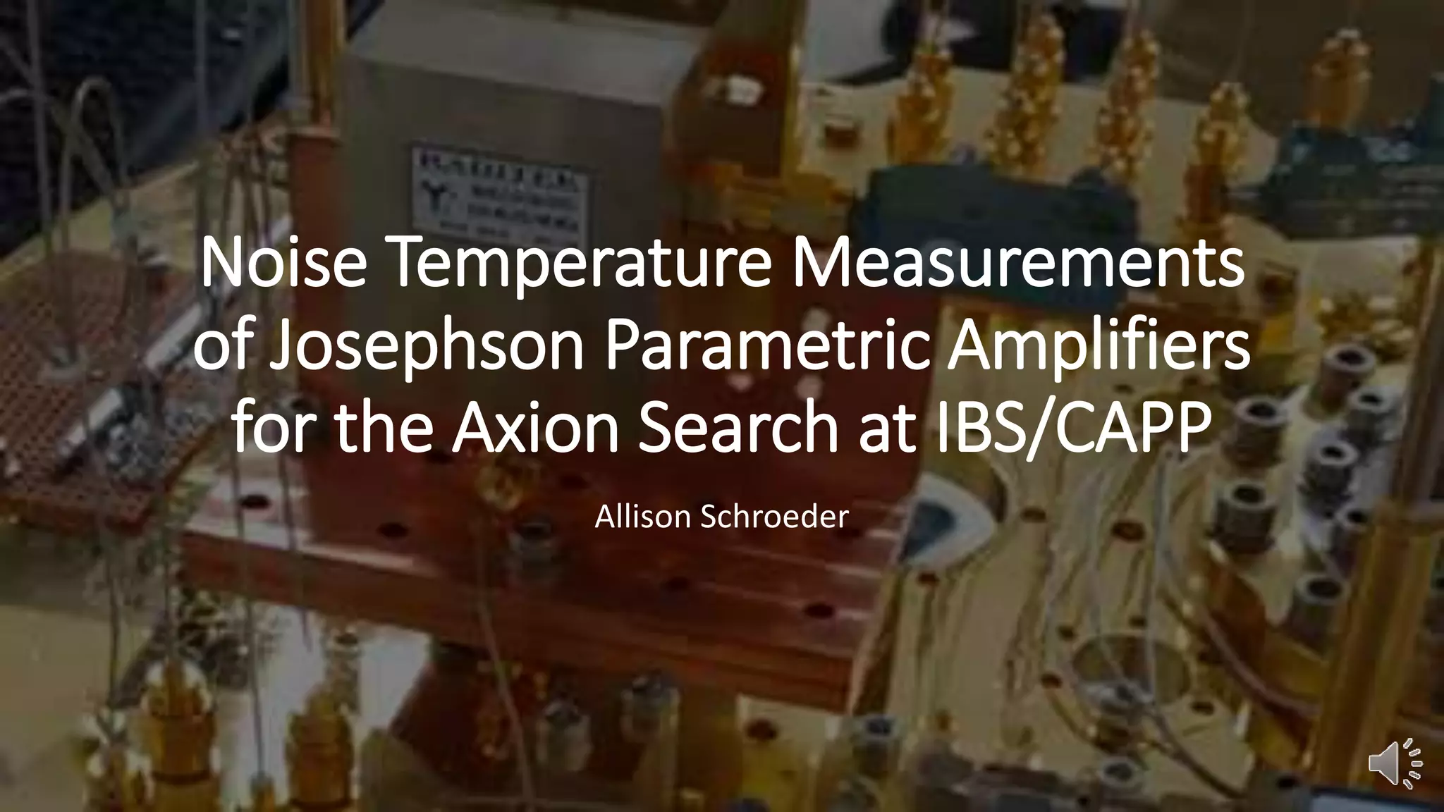 Noise Temperature Measurements of Josephson Parametric Amplifiers for the Axion Search at IBS ...