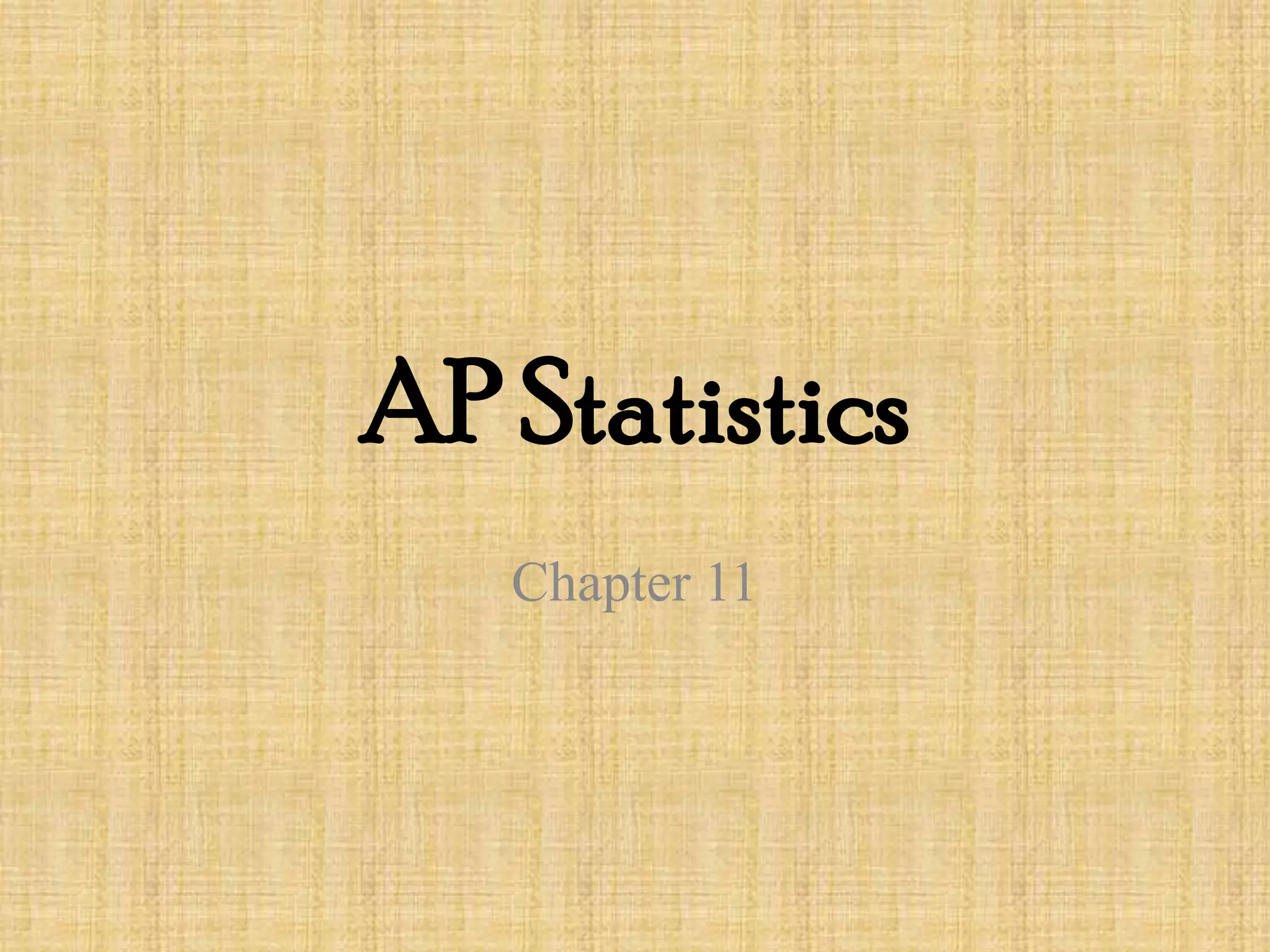 Ap statistics chp. 11 | PPTX