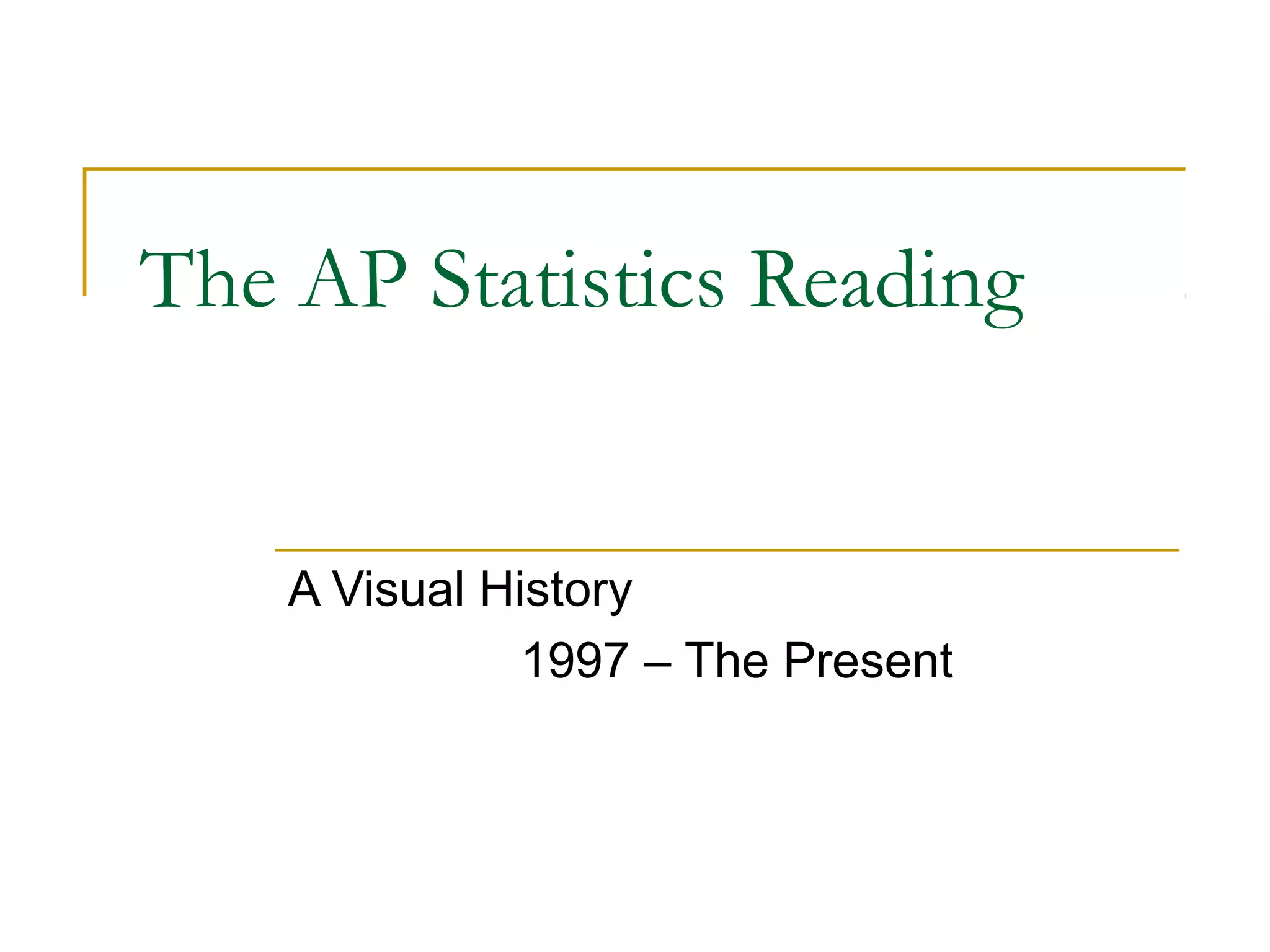 Ap statistics history (1997 to 2017) | PPT