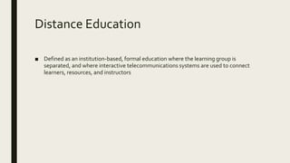 Definitions, History, and theories of distance education | PPT