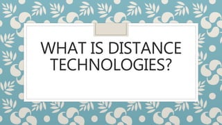 Distance Technologies | PPT