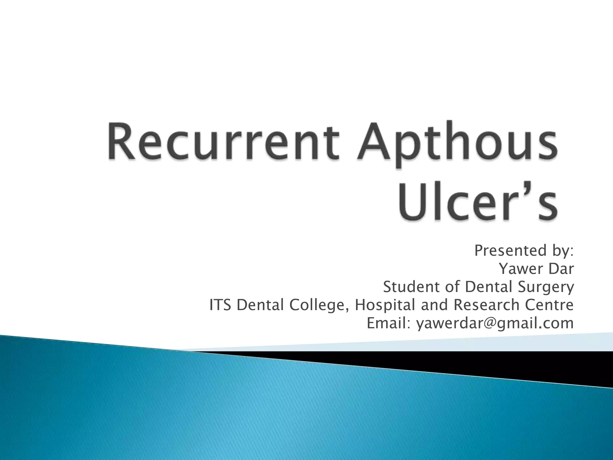 Management and Treatment of Recurrent Apthous ulcer’s | PPTX