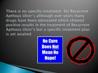 Management and Treatment of Recurrent Apthous ulcer’s | PPTX
