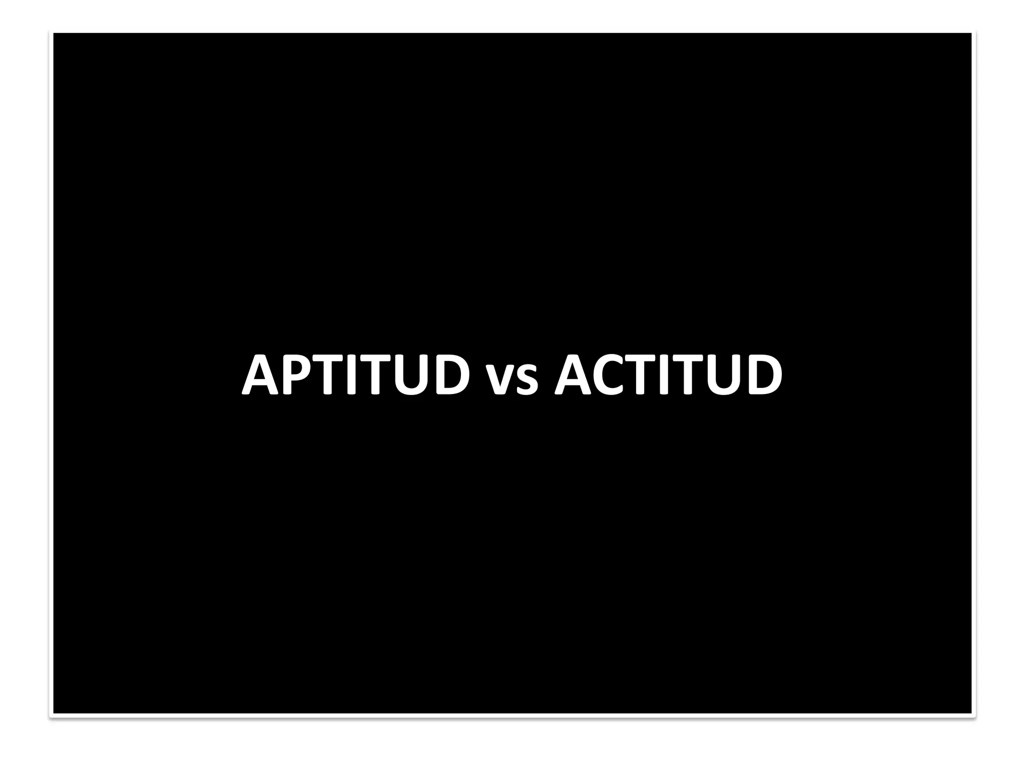 APTITUD VS ACTITUD | PPT
