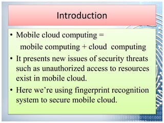 Securing Mobile Cloud Using Fingerprint Authentication | PPTX