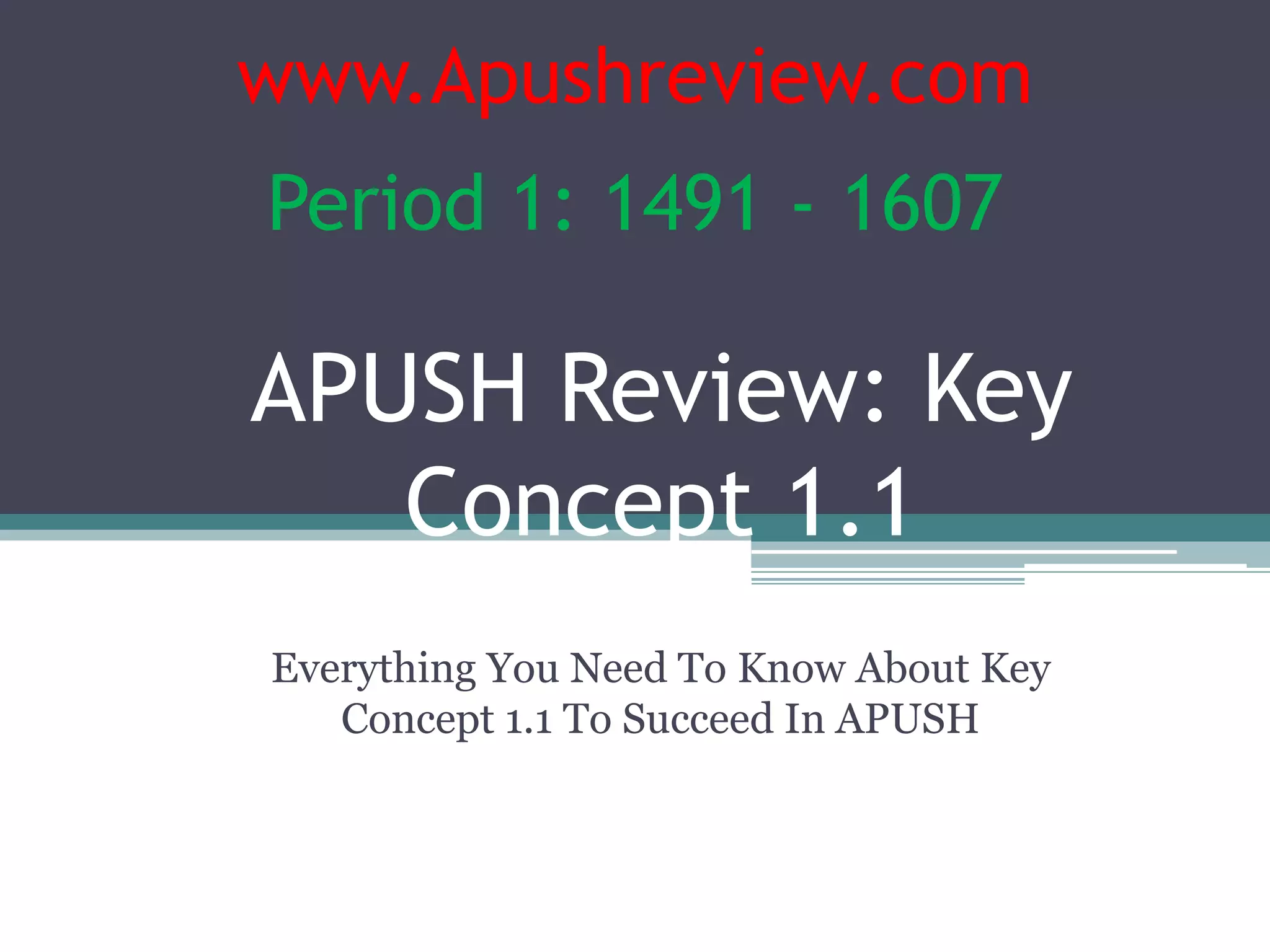 Apush review-key-concept-1.1 | PPTX