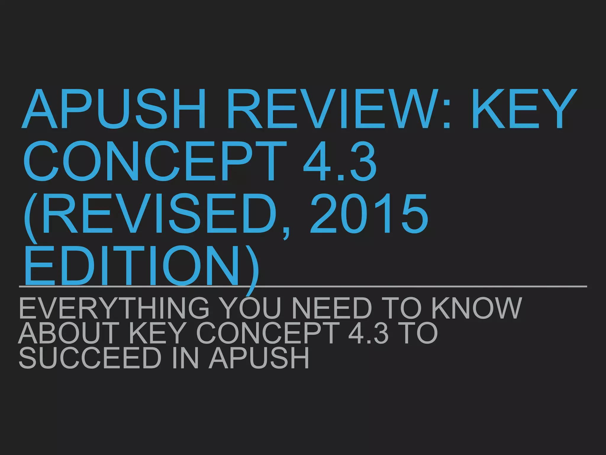 Apush review-key-concept-4.3-revised-2015-edition1 | PPT