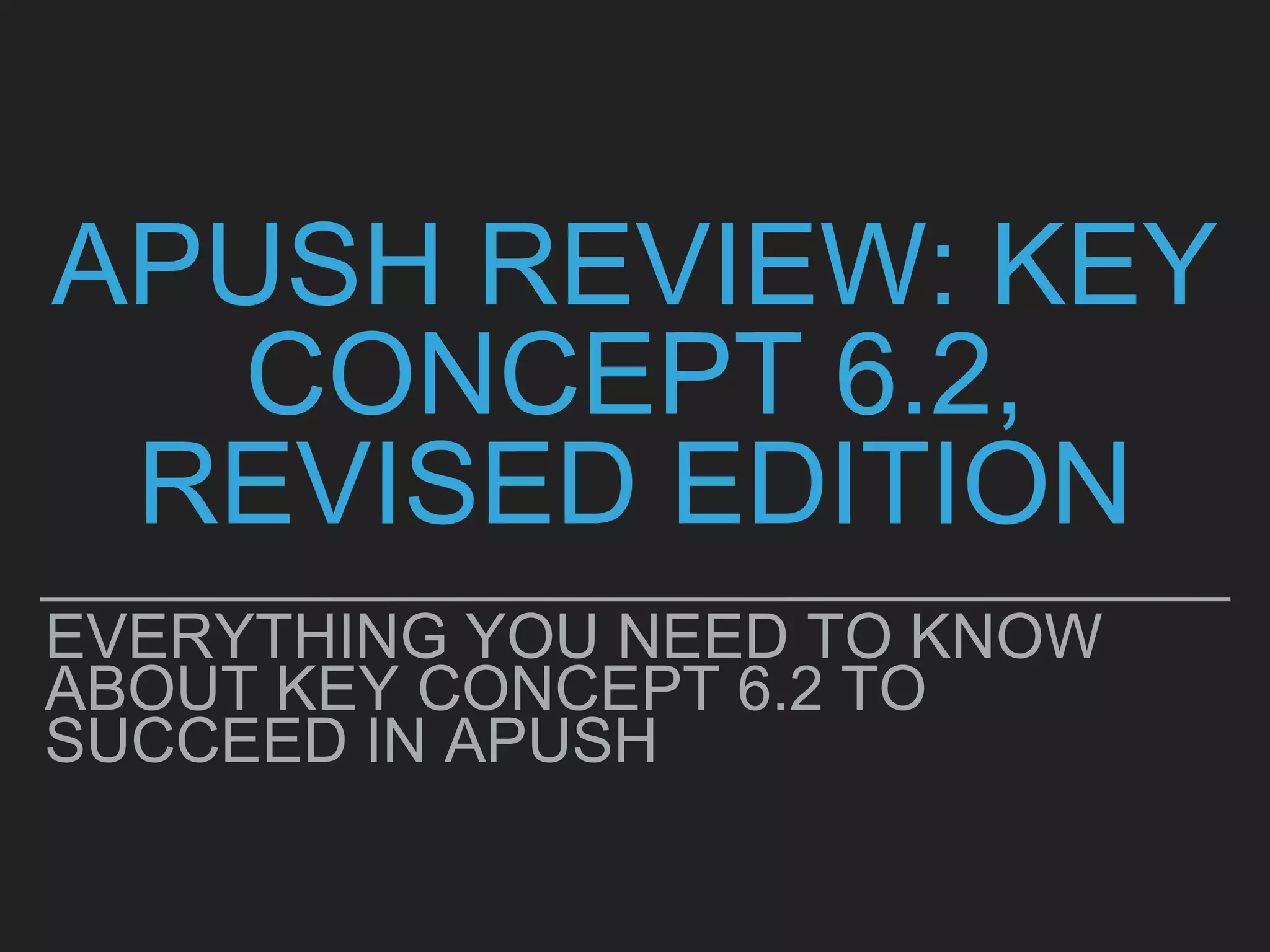 Apush review-key-concept-6.2-revised-edition | PPTX