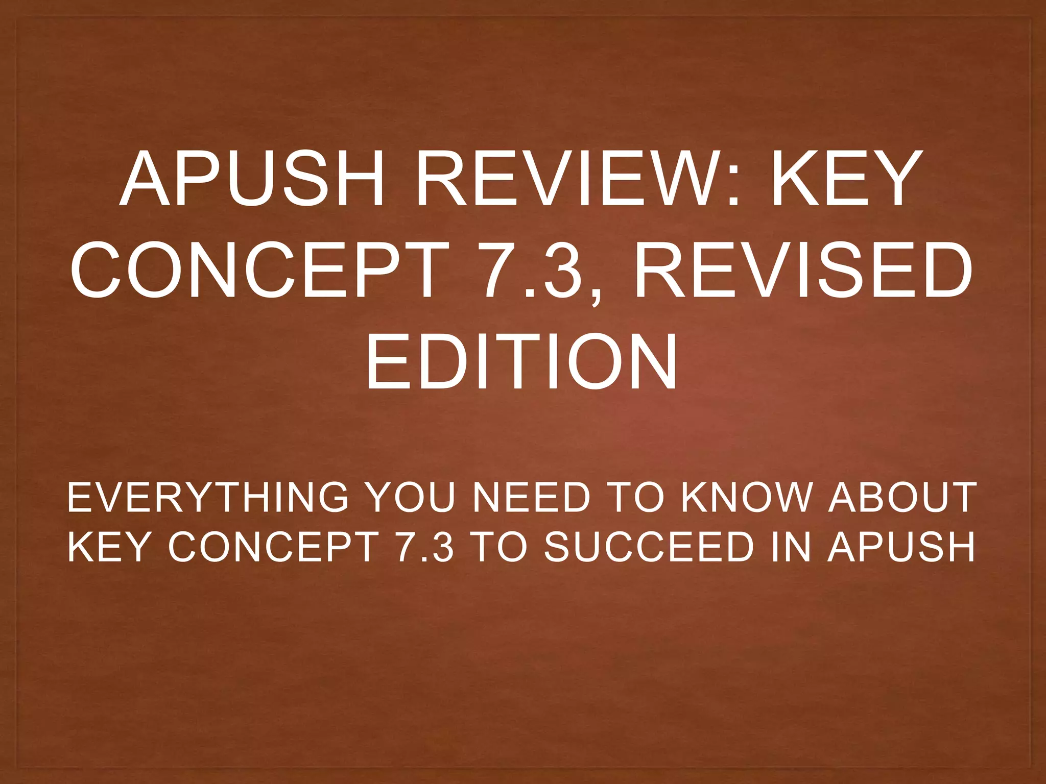 Apush review-key-concept-7.3-revised-edition | PPT
