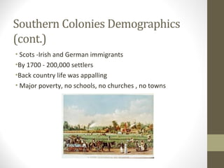 Southern Colonies Life