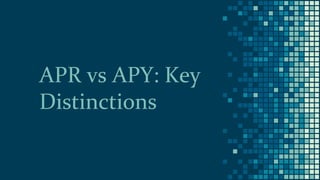 APR vs APY: Key Distinctions | PPT