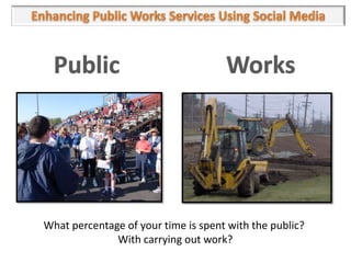 Enhancing Public Works Services Using Social Media | PPTX