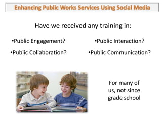 Enhancing Public Works Services Using Social Media | PPTX