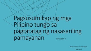 ang pagsusumikap ng mga pilipino tungo sa nasasariling pamayanan | PPT
