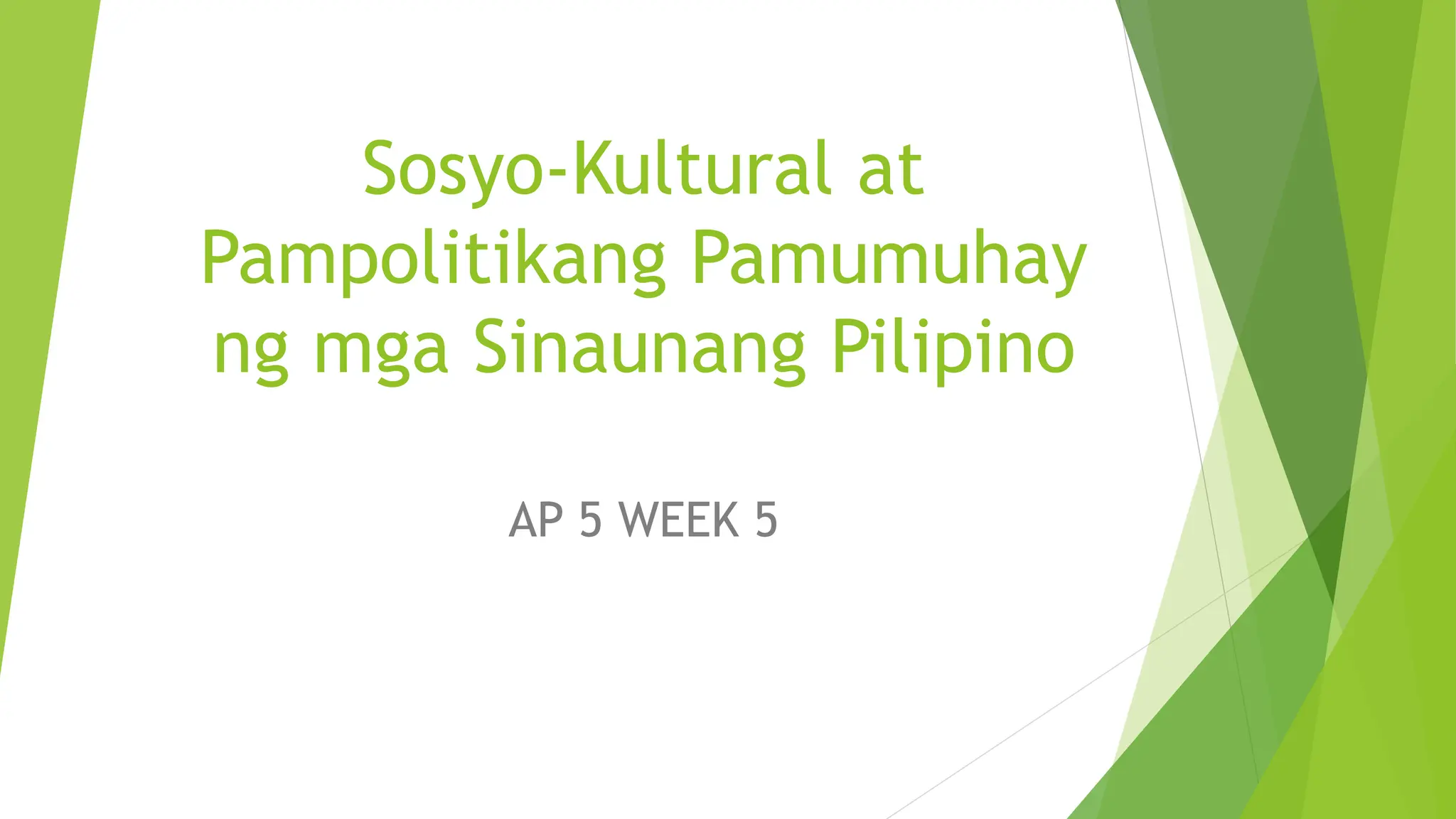 AP WEEK 5 MODULES-SOSYO-KULTURAL AT PAMPOLITIKONG PAMUMUHAY NG MGA ...