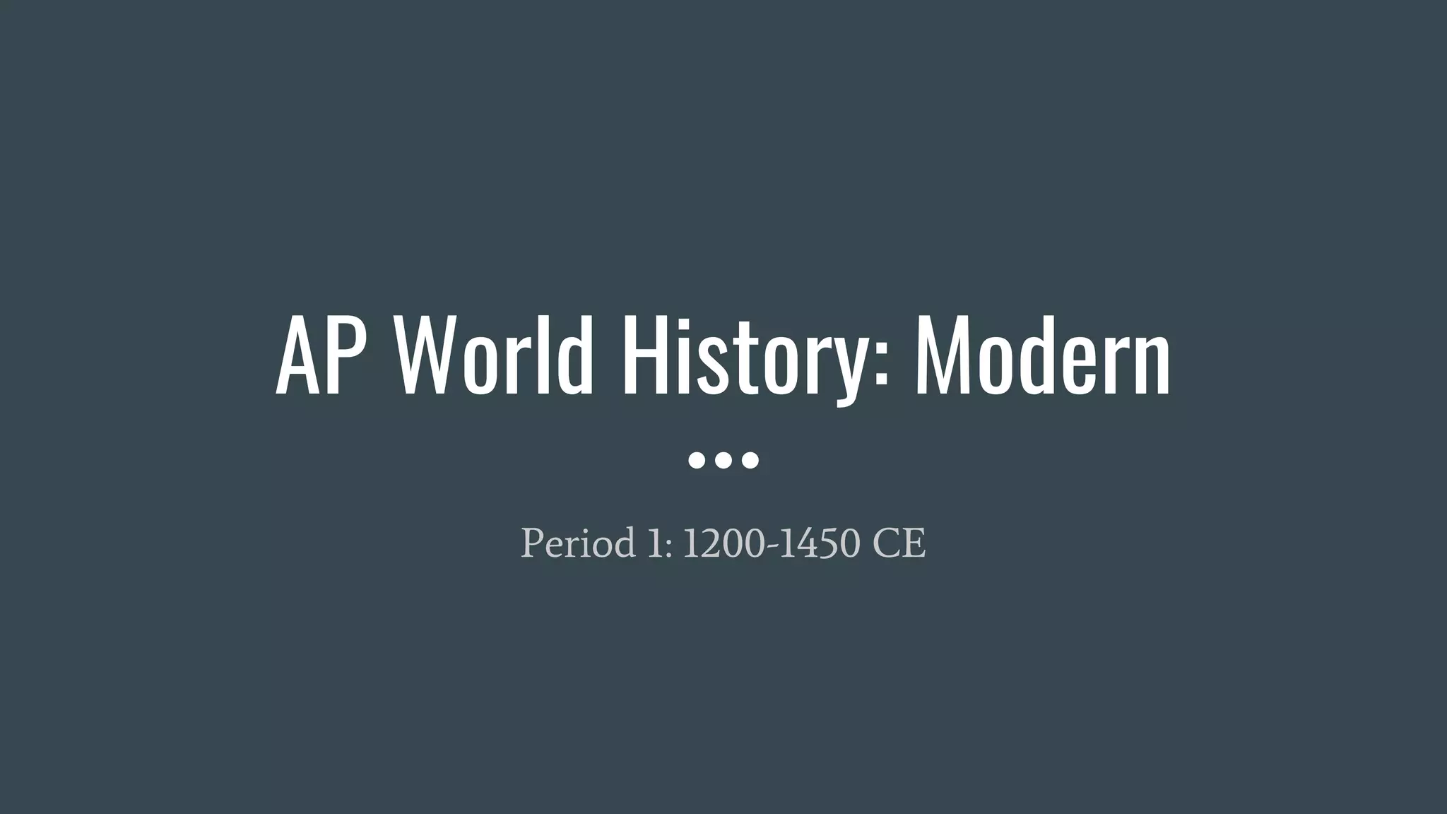AP World History: Modern Period 1, c. 1200-1450 CE Review | PPTX