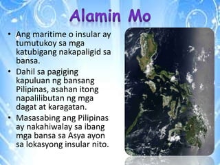 AP_Y1_Aralin_7_Ang_Pilipinas_bilang_Isang_Bansang_Insular_inkay_peralta ...
