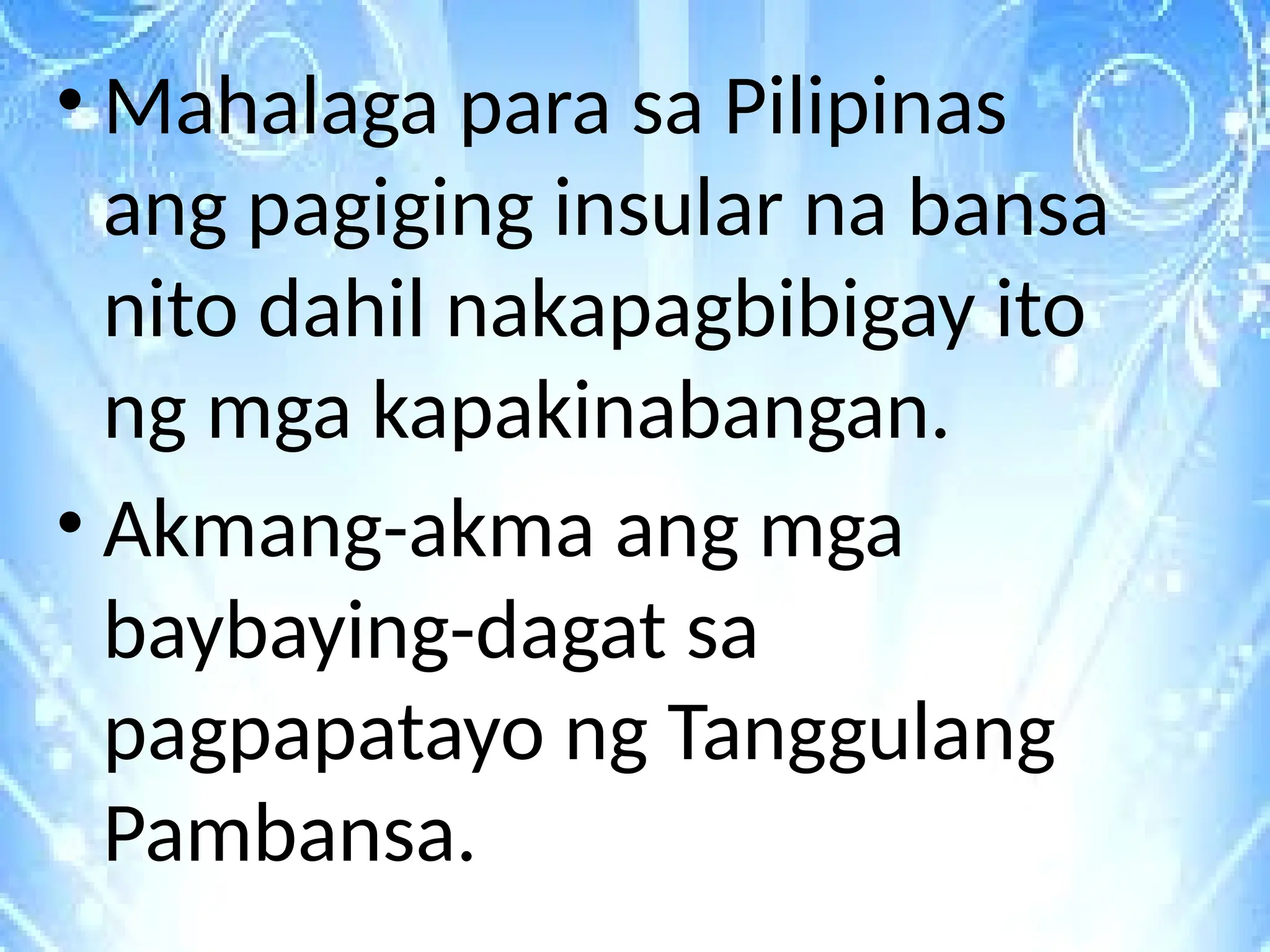 AP Y1 Aralin 7 Ang Pilipinas bilang Isang Bansang Insular inkay_peralta ...