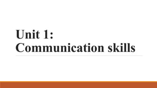 Unti:1 communication skills PPT so study | PDF