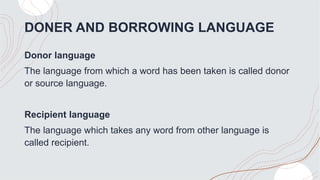 Reasons of Borrowing in language | PPTX