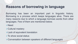 Reasons of Borrowing in language | PPTX