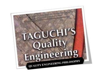 TAGUCHI- QUALITY GURU | PPTX