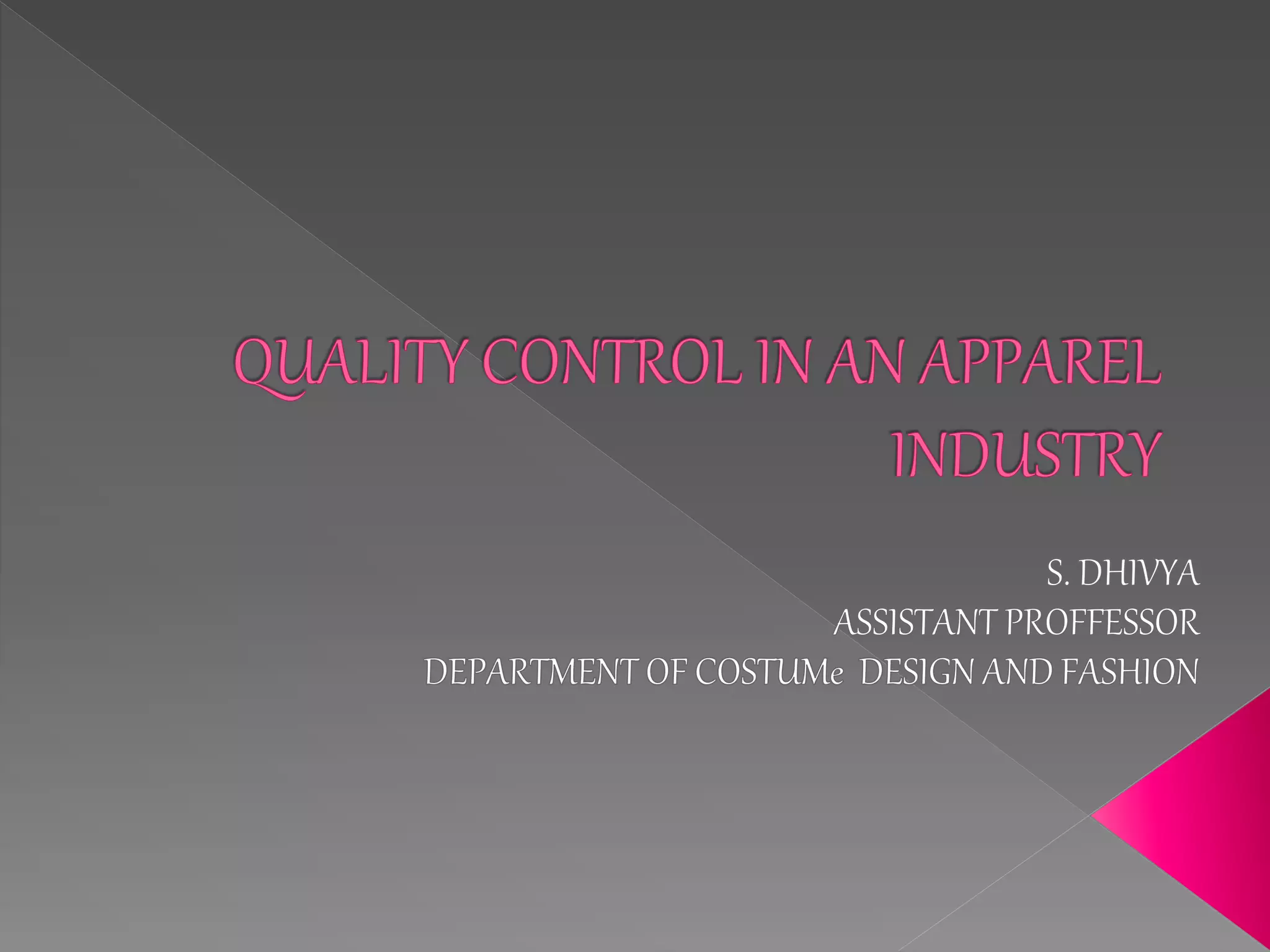 QUALITY CONTROL IN AN APPAREL INDUSTRY | PPTX