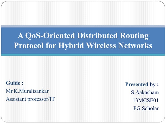 A Qos Oriented Distributed Routing Protocol For Hybrid Wireless Network First Review Ppt Ppt 