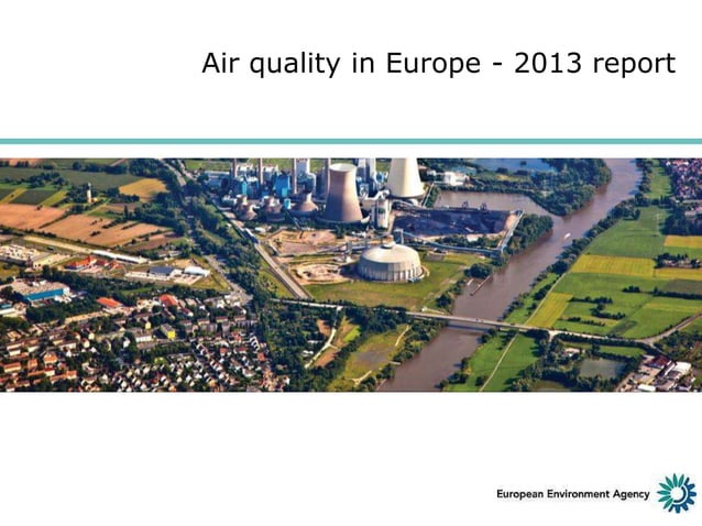 Air quality in Europe - 2013 report | PPT