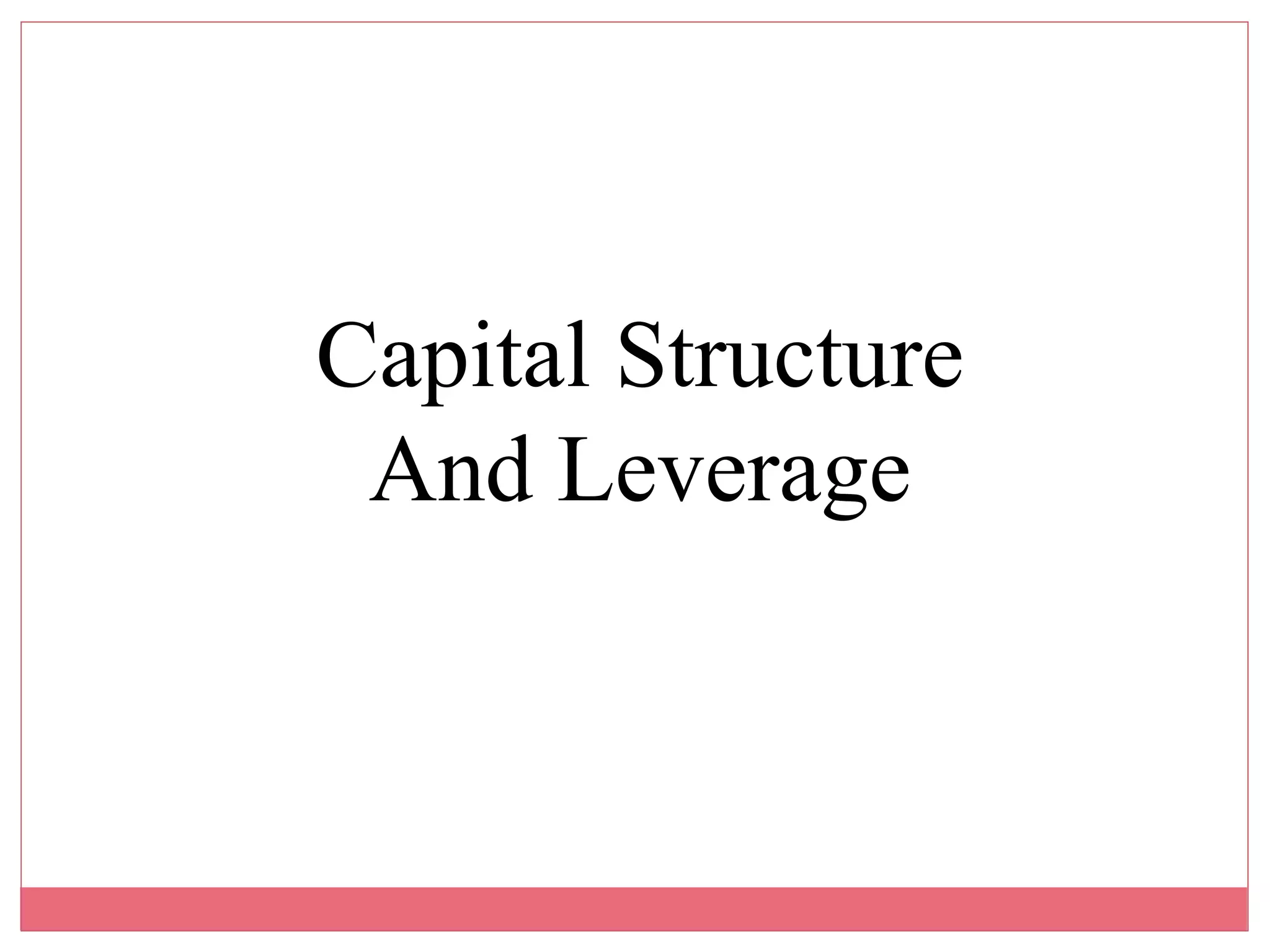 Capital Structure and Leverage | PPTX