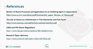 Application Of Ozone & AOP in Aquaculture & Hatcheries - by chemtronics ...