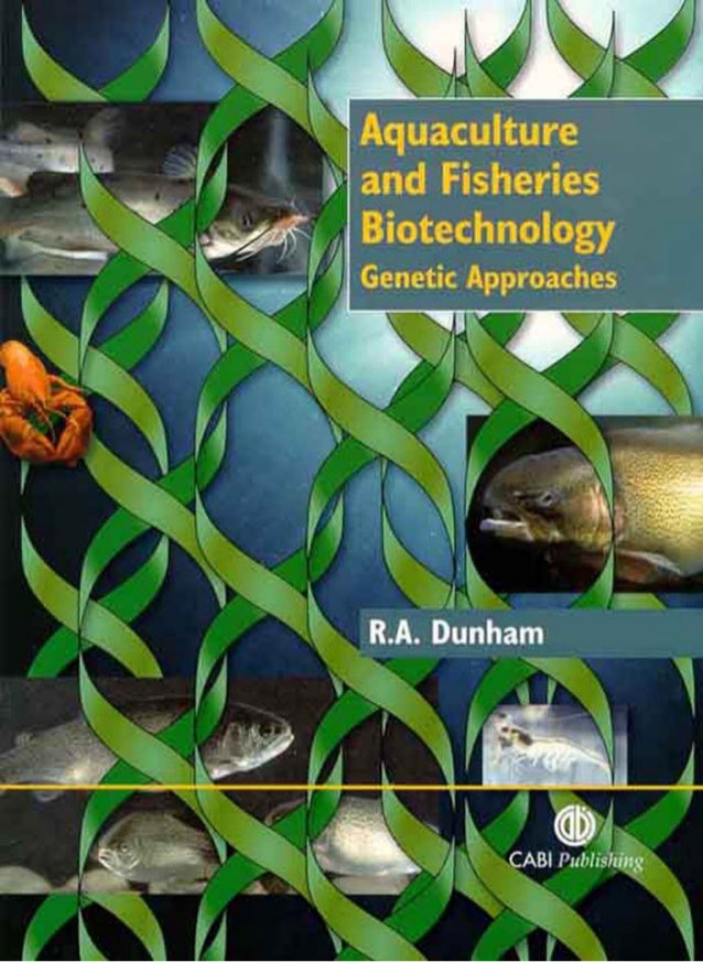Aquaculture and fisheries biotechnology genetic approaches