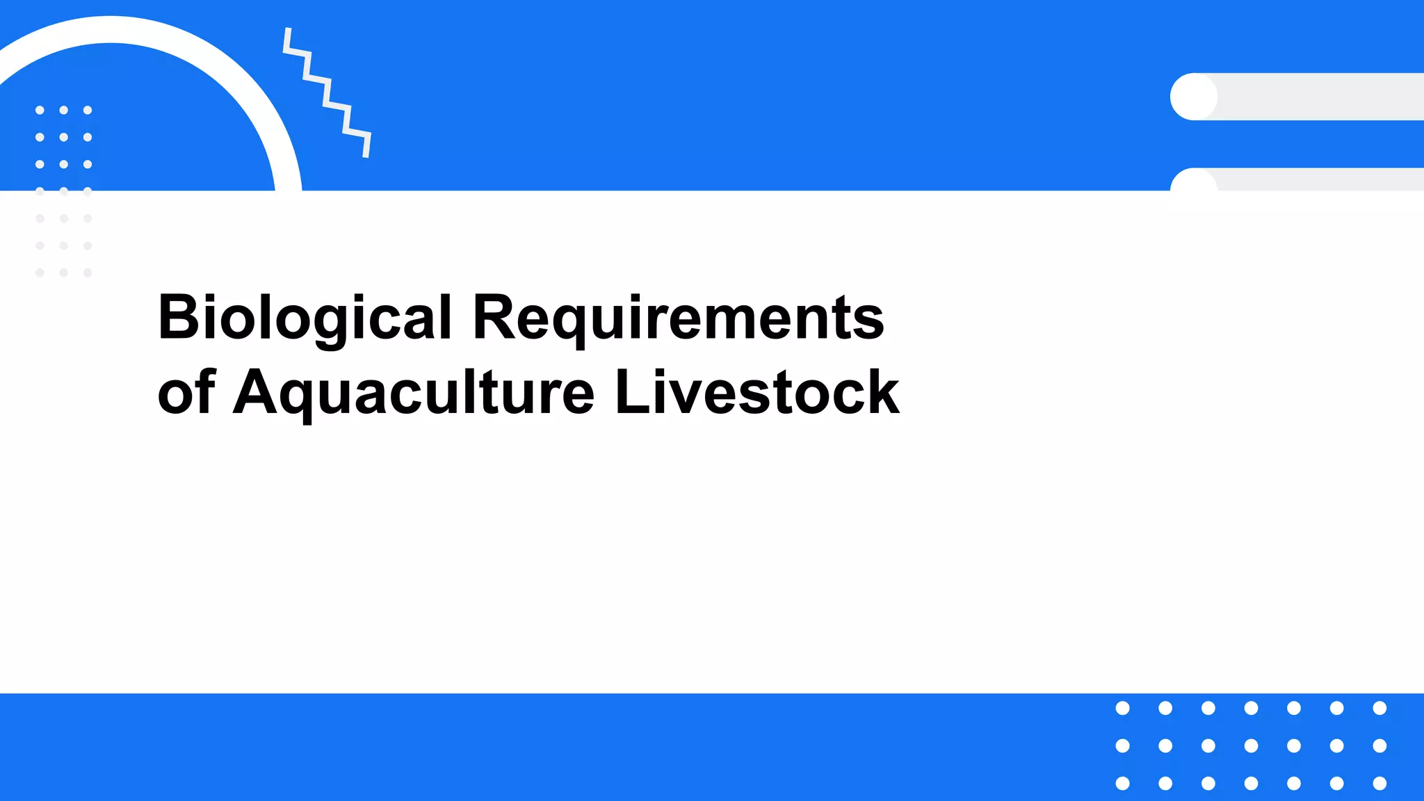 Aquaculture basics module 3 bio requirements | PDF