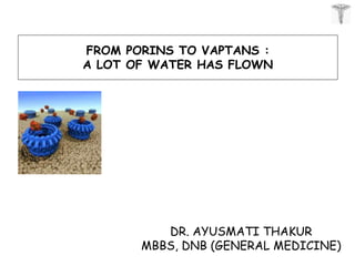 Aquaporin and vaptan | PPTX