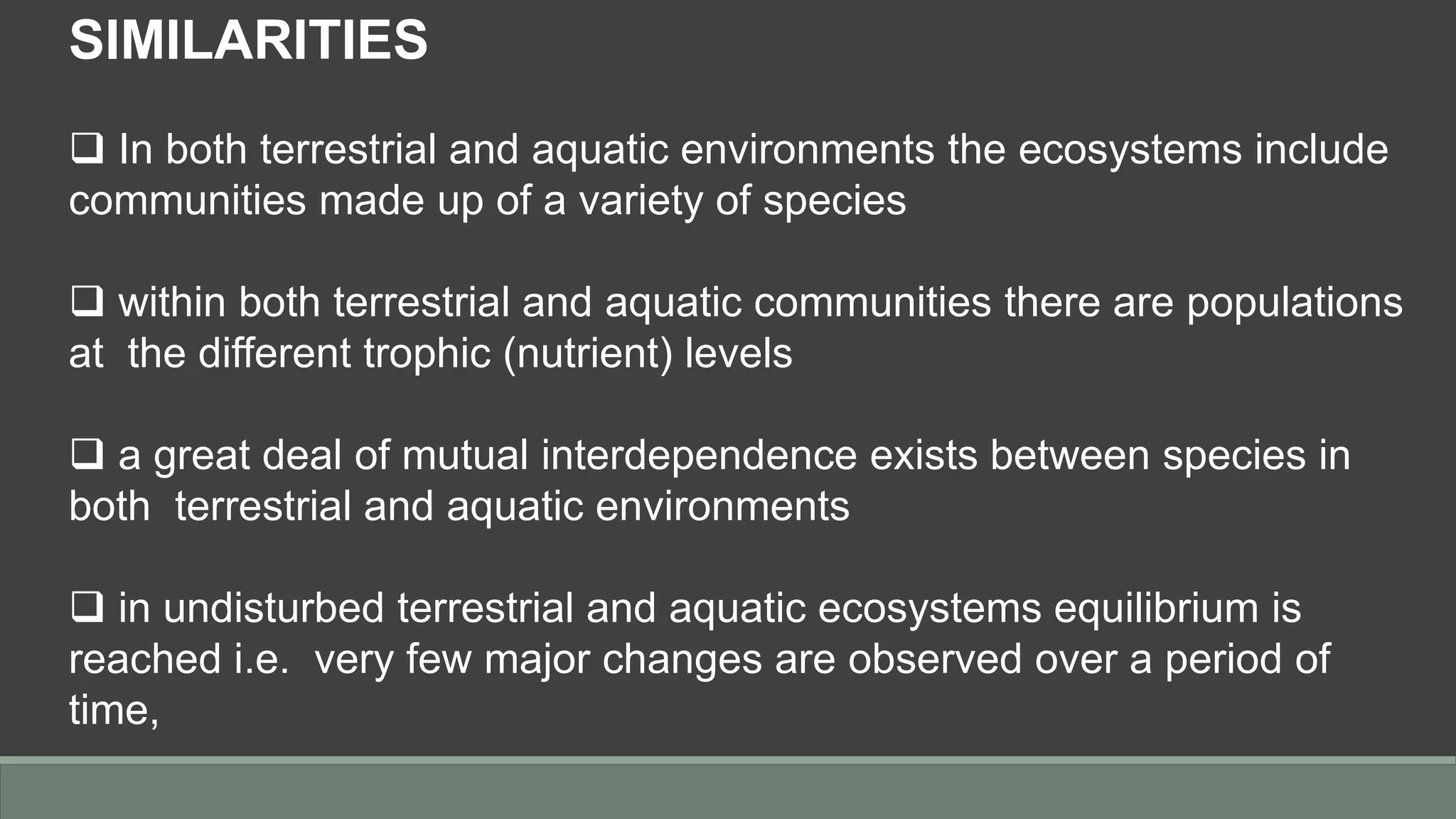 Similarities and Differences between Aquatic and Terrestrial ecosystems ...